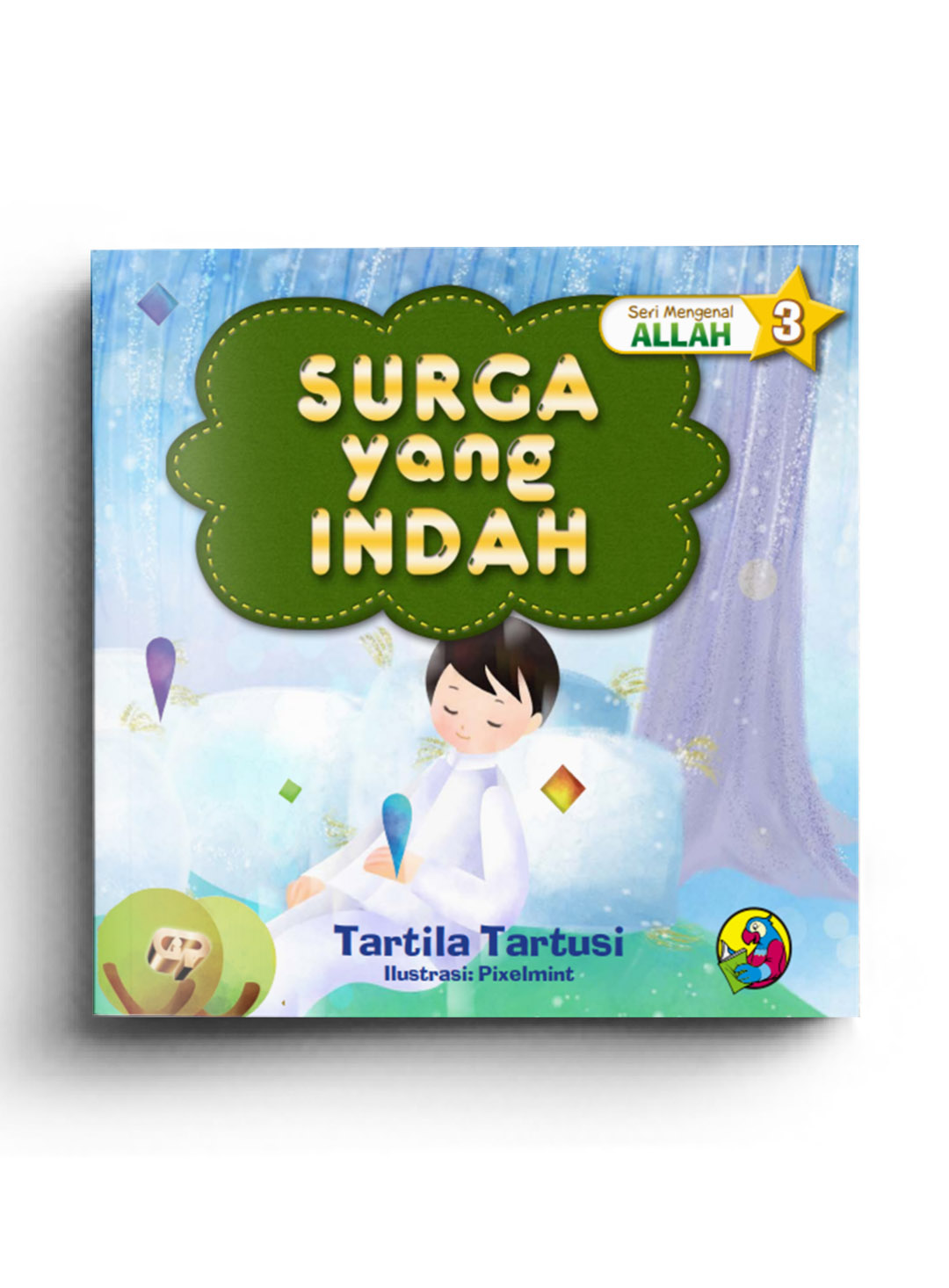 Seri Mengenal Allah 3 : Surga Allah yang indah - Sahabat Gema Insani ...